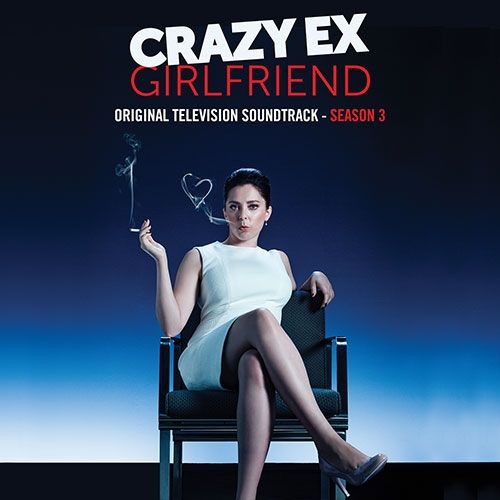 Crazy Ex Girlfriend Original Television Soundtrack Season 3