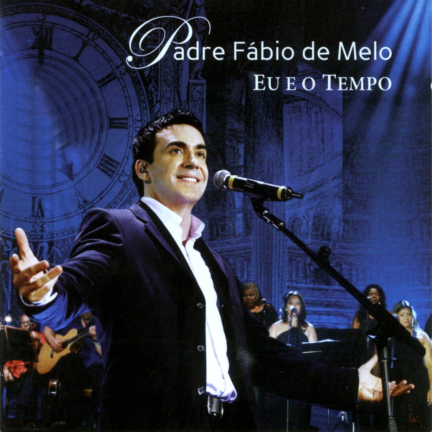 Eu E O Tempo Ao Vivo Discografia De Pe Fábio De Melo Letras Mus Br